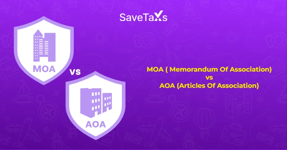 MOA vs AOA Under Companies Act: Key Differences Explained
