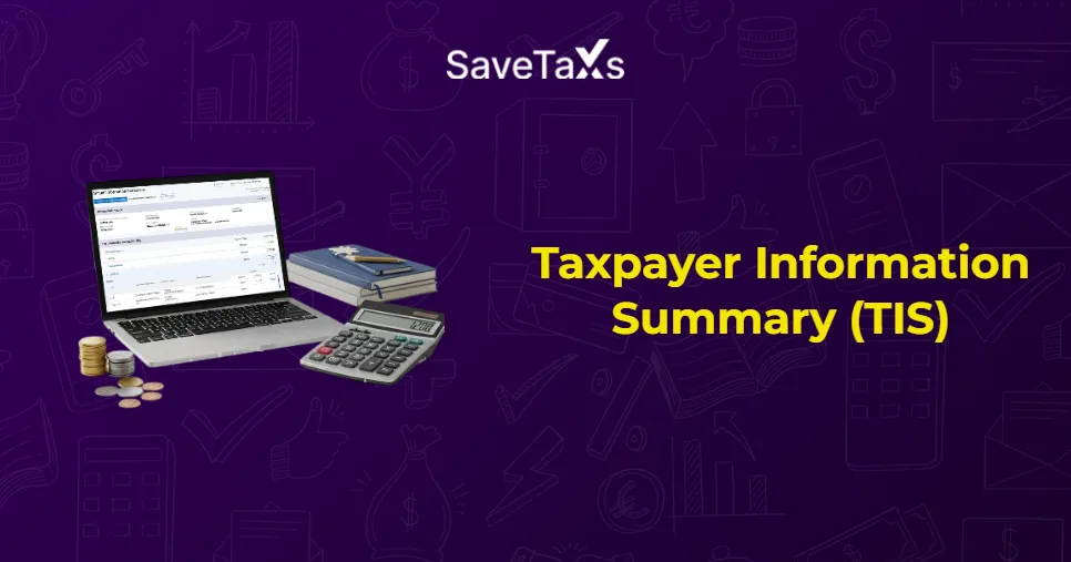 Taxpayer Information Summary (TIS) Under Income Tax