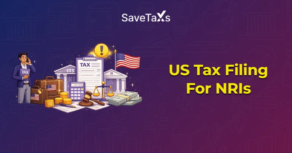 US Tax Filing Guide for NRIs: Rules, Forms & Compliance